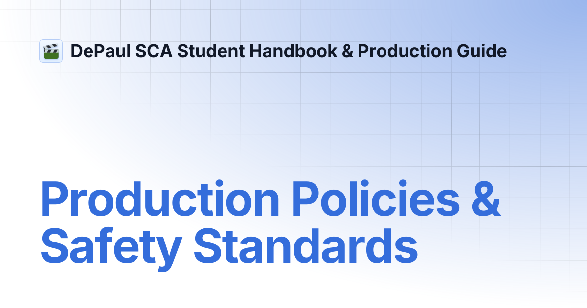 Production Policies & Safety Standards | DePaul SCA Student Handbook ...