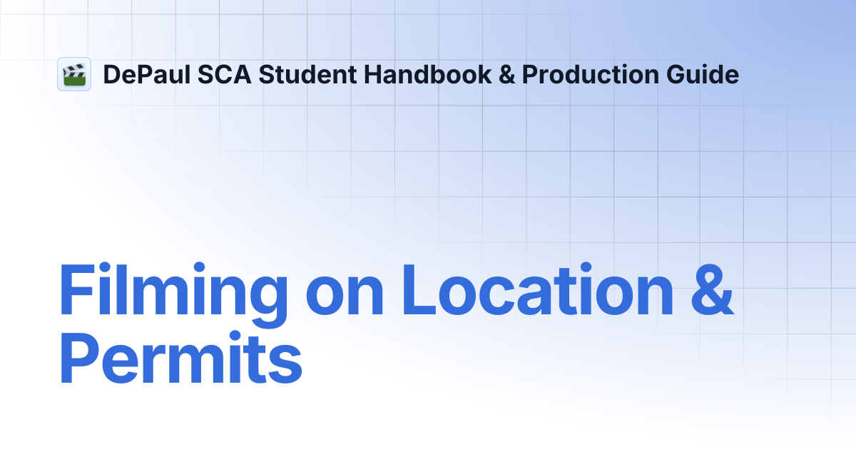 Filming on Location & Permits | DePaul SCA Student Handbook ...